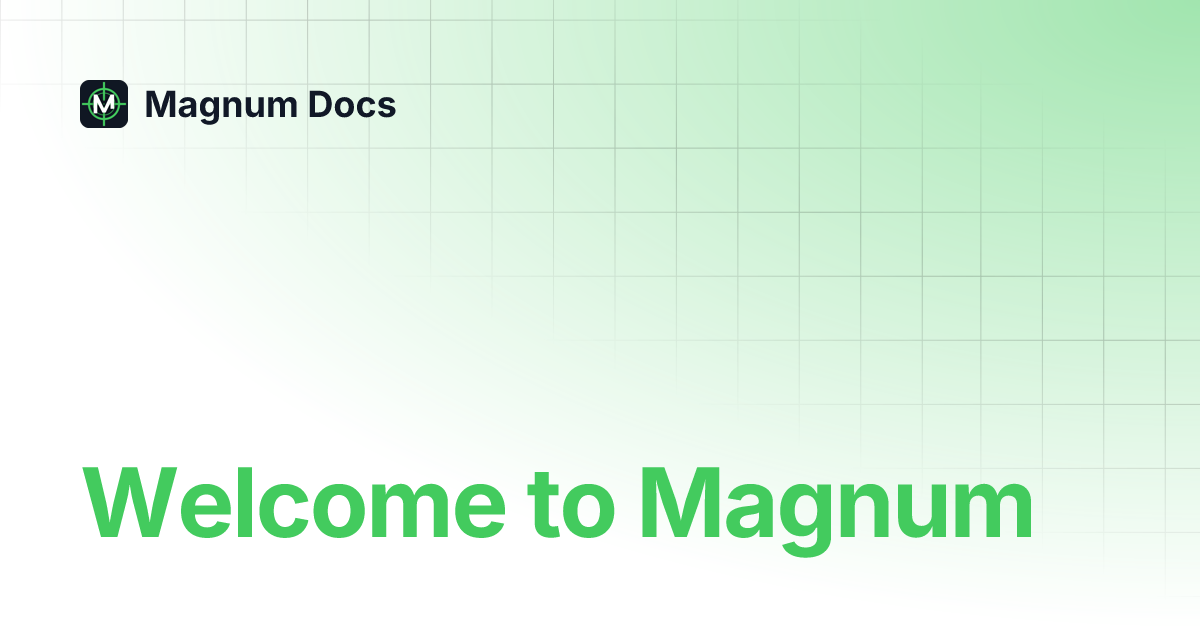 Welcome to Magnum | Magnum Docs