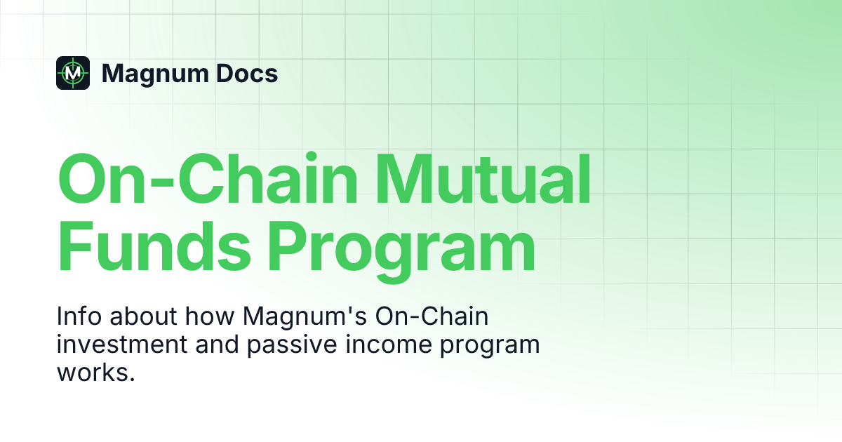 On-Chain Mutual Funds Program | Magnum Docs